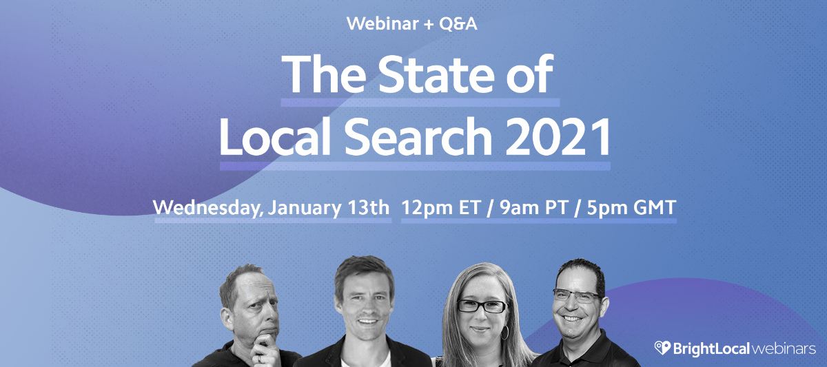The State of Local Search 2021 [Webinar + Q&A] | Events | Local Search ...